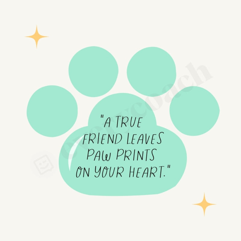 A True Friend Leaves Paw Prints On Your Heart Instagram Post Canva Tem ...