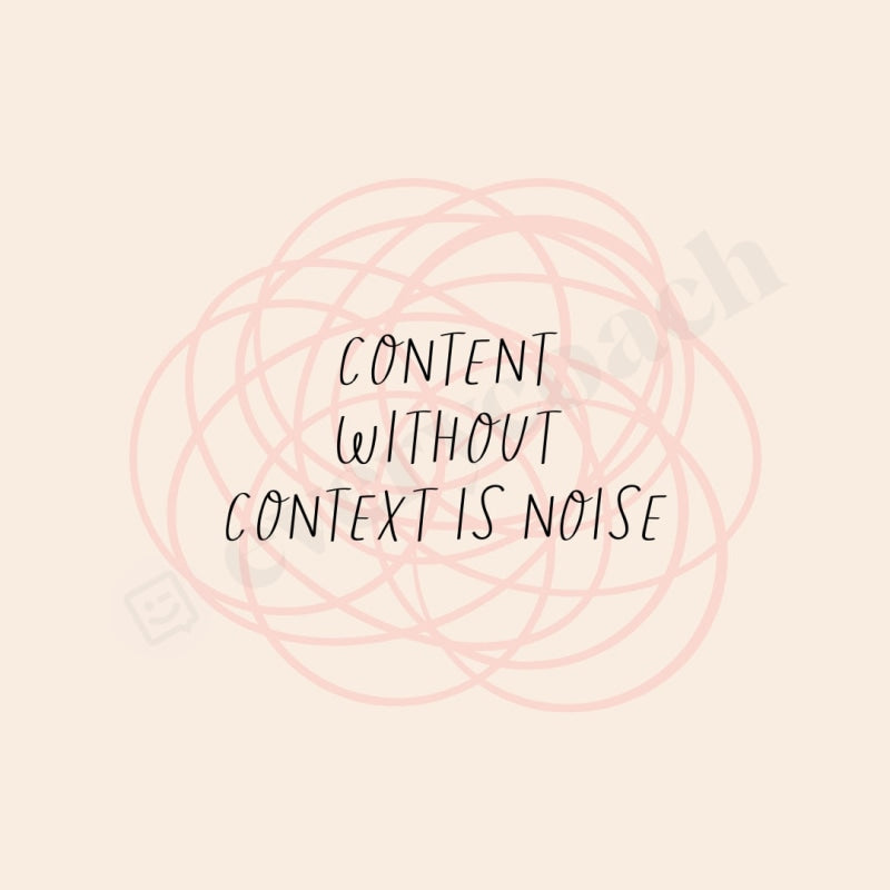 Content Without Context Is Noise Instagram Post Canva Template – everycoach