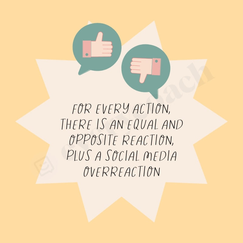For Every Action There Is An Equal And Opposite Reaction Plus A Social ...