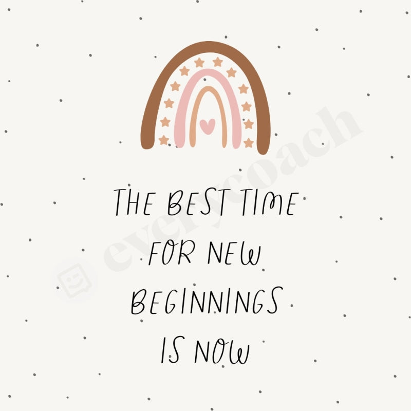 The Best Time For New Beginnings Is Now Instagram Post Canva Template ...
