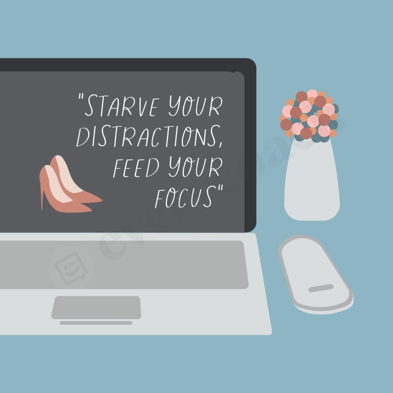 Starve Your Distractions Feed Your Focus Instagram Post Canva Template ...